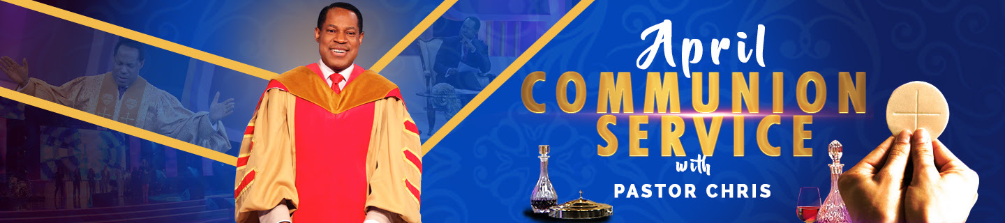 Christ Embassy of Bowie – APRIL HOLY COMMUNION SERVICE